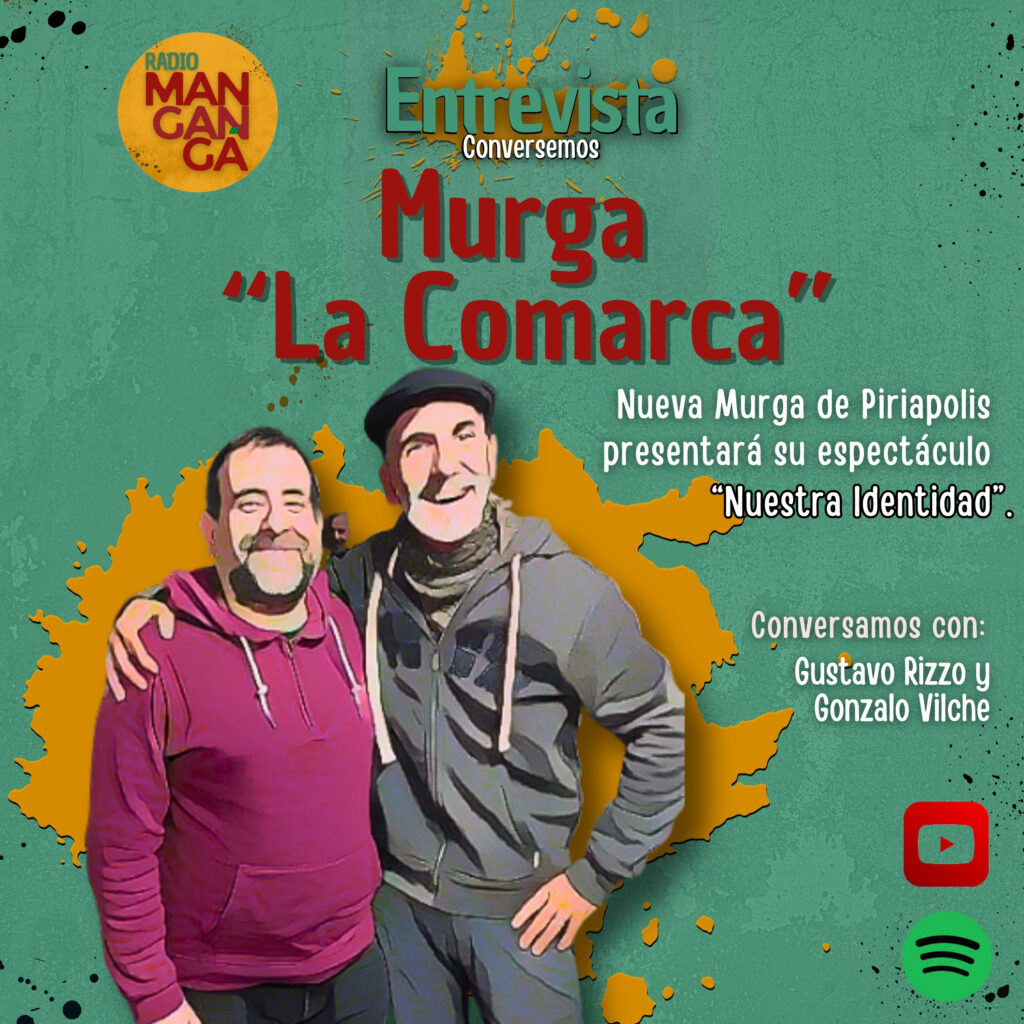 Murga «La Comarca» de Piriapolis. – Radio Mangangá